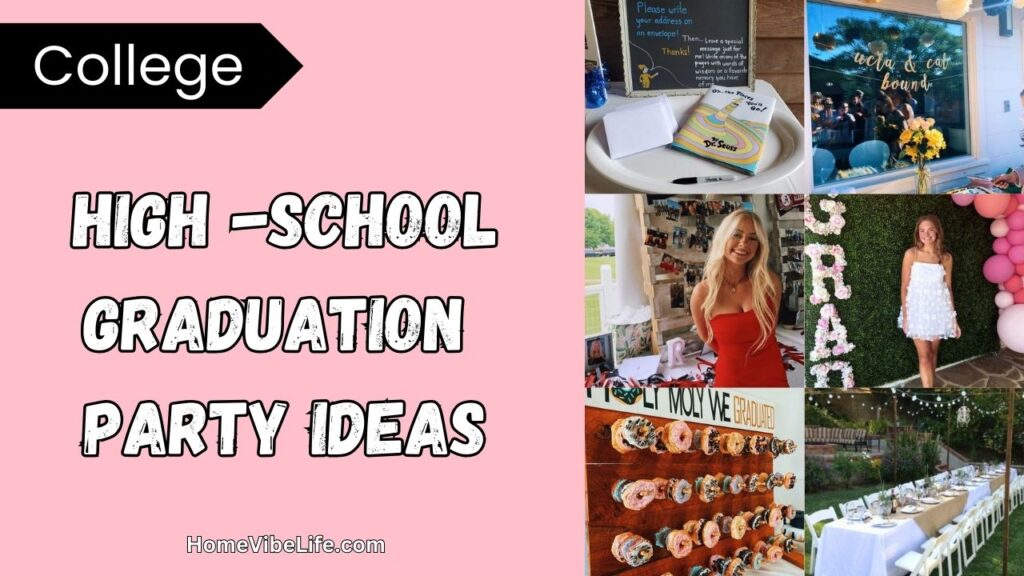 33 Insanely Fun High School Graduation Party Ideas for 2025 - HomeVibeLife